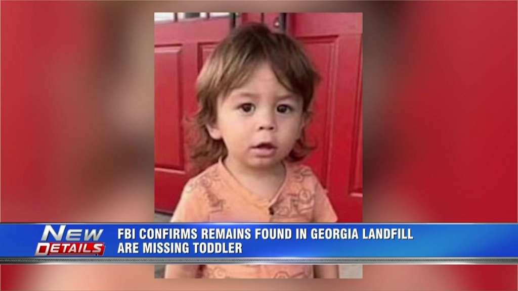 FBI confirms remains found in Georgia landfill are missing toddler ... FBI confirms remains found in Georgia landfill are missing toddler ...