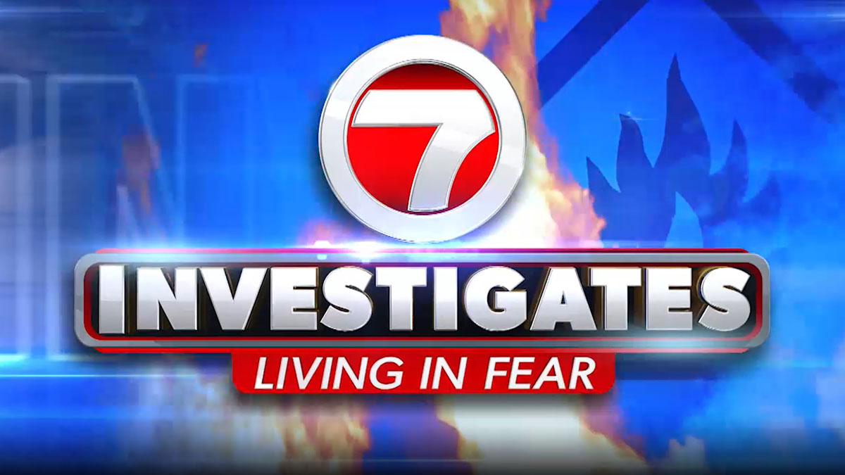7 Investigates: Living in Fear - Boston News, Weather, Sports | WHDH 7News