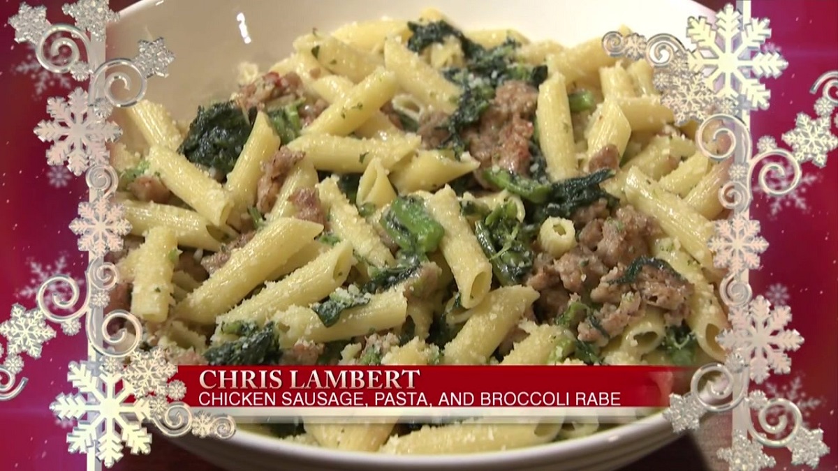 Holiday Helping: Chris Lambert’s Chicken Sausage, Pasta, and Broccoli ...